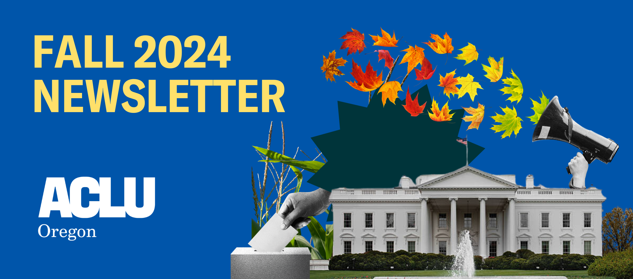 Fall 2024 Newsletter - ACLU of Oregon